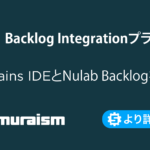 Backlog Integration Plugin for JetBrains IDEs | 株式会社サムライズム
